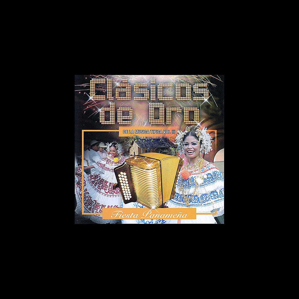‎Clasicos de Oro De La Musica Tipica, Panama: 1970-1995, Vol. 3 by ...