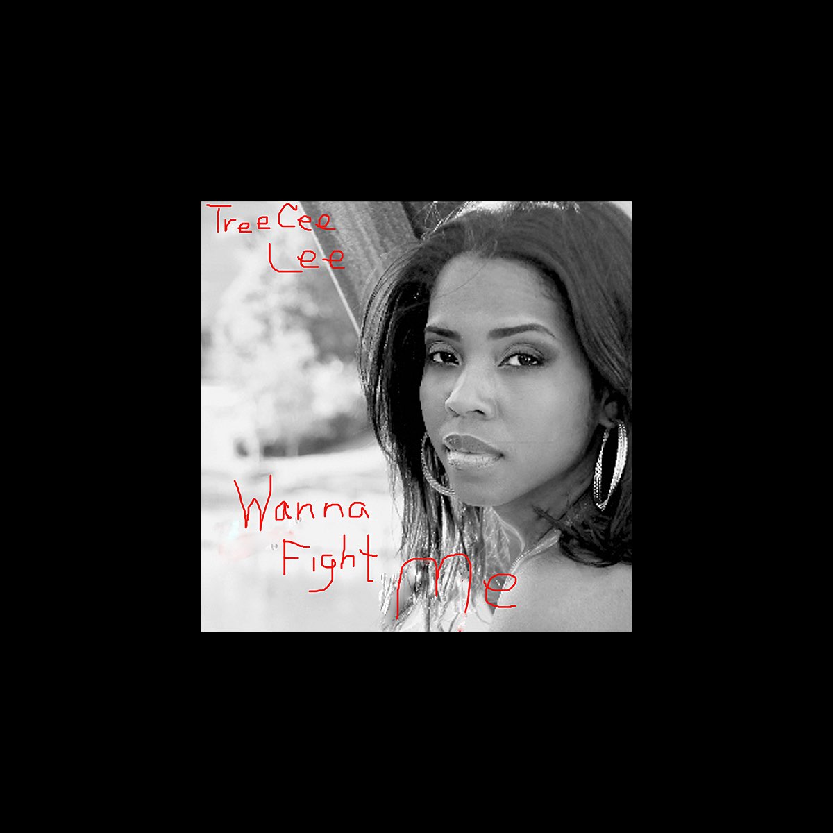 ‎Wanna Fight Me - Single - Album by Tree Cee Lee - Apple Music