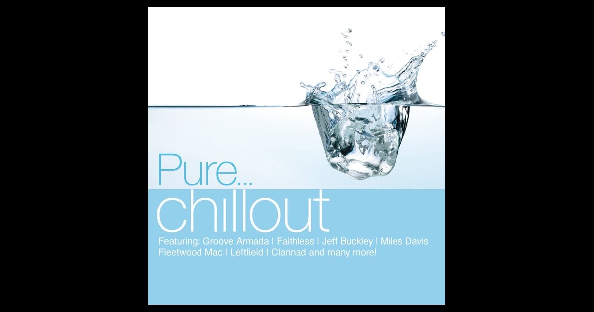 ‎Pure... Chillout - Album by Various Artists - Apple Music