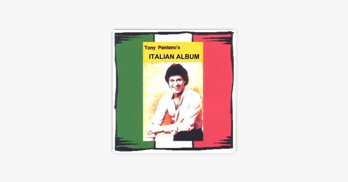 ‎Tony Pantano's Italian Album - Album by Tony Pantano - Apple Music