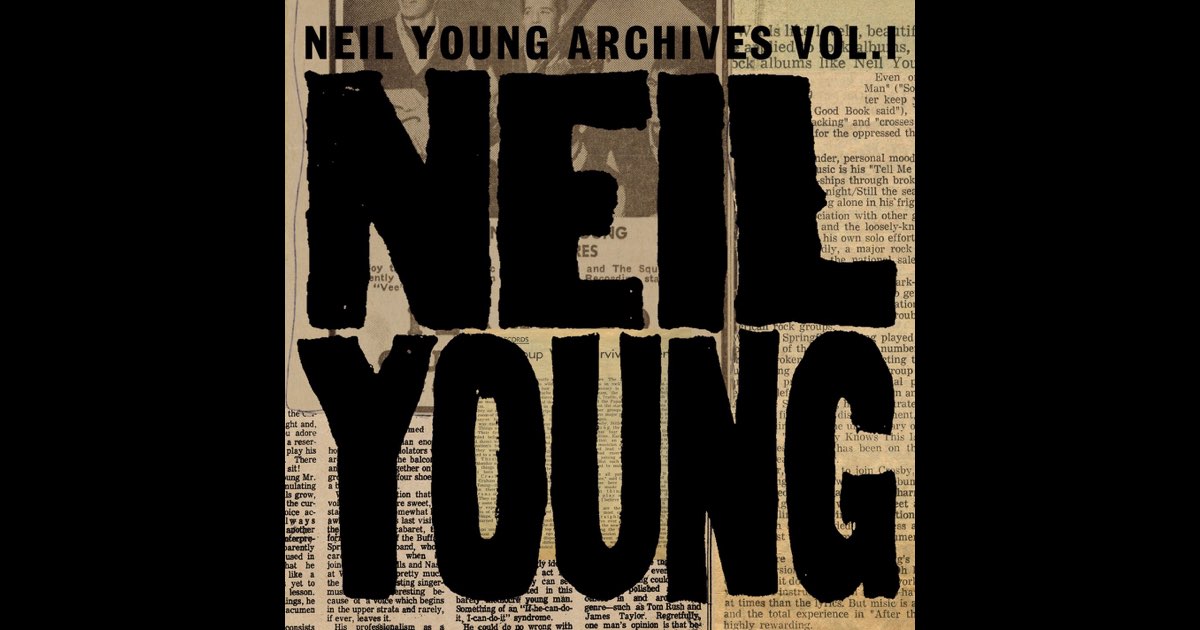 ‎Neil Young Archives, Vol. 1 (1963-1972) - Album by Neil Young - Apple ...