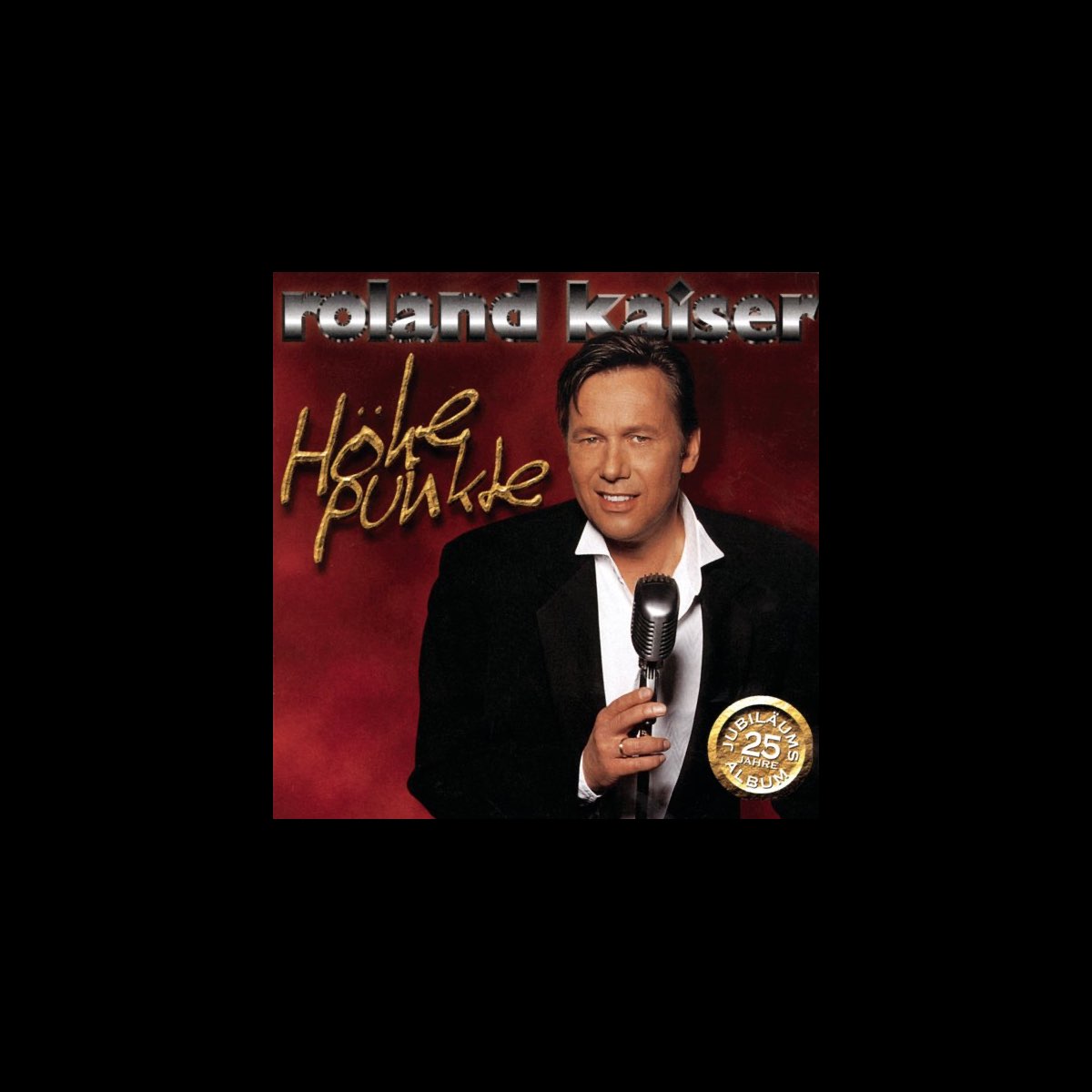 ‎Höhepunkte – Album par Roland Kaiser – Apple Music