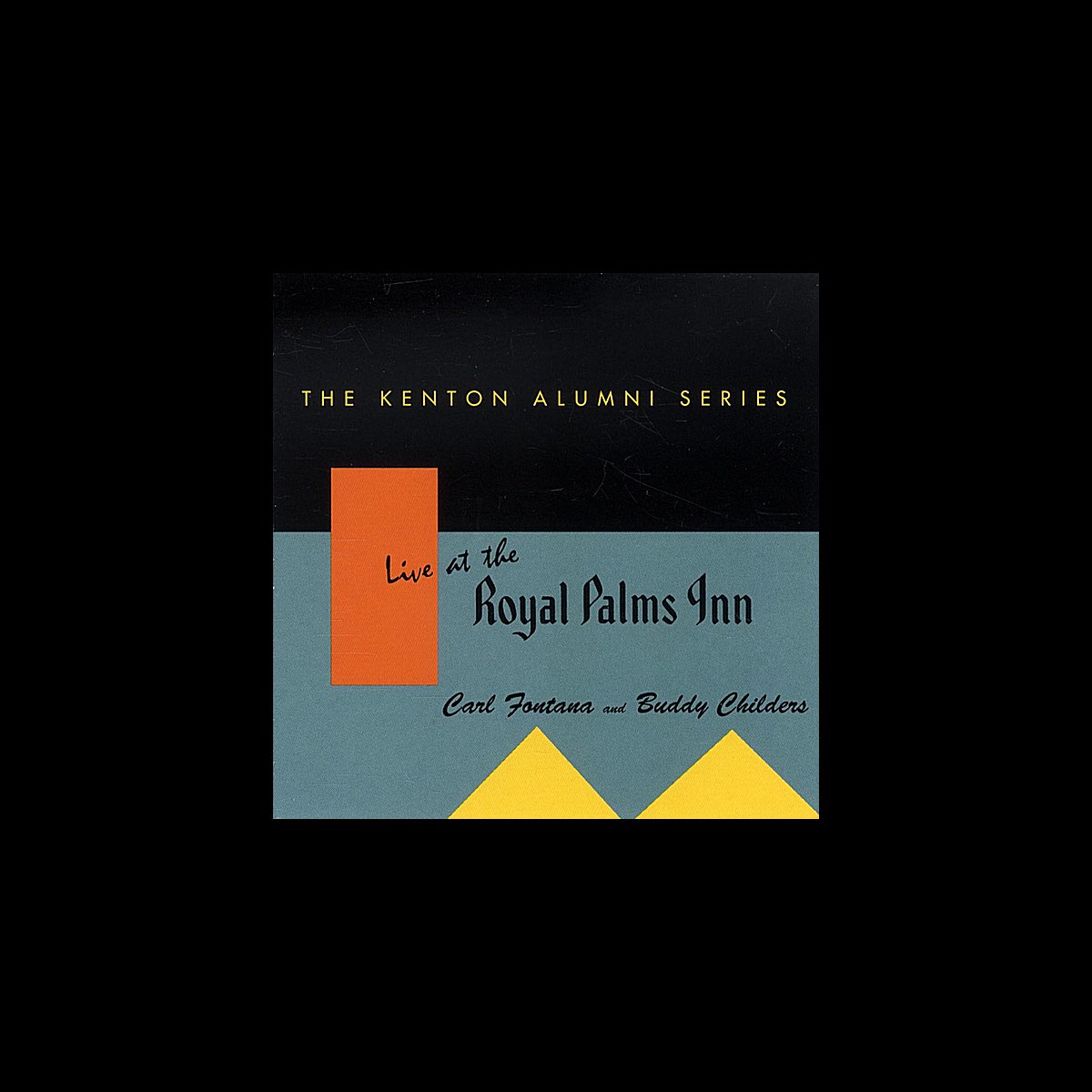‎Live at the Royal Palms Inn - Album by Buddy Childers & Carl Fontana ...