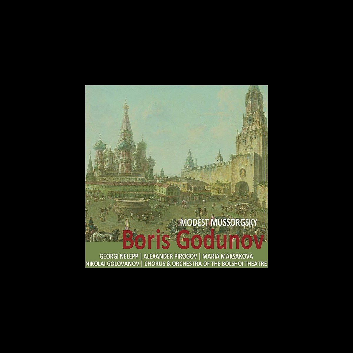 ‎Mussorgsky: Boris Godunov - Album by Georgi Nelepp, Alexander Pirogov ...