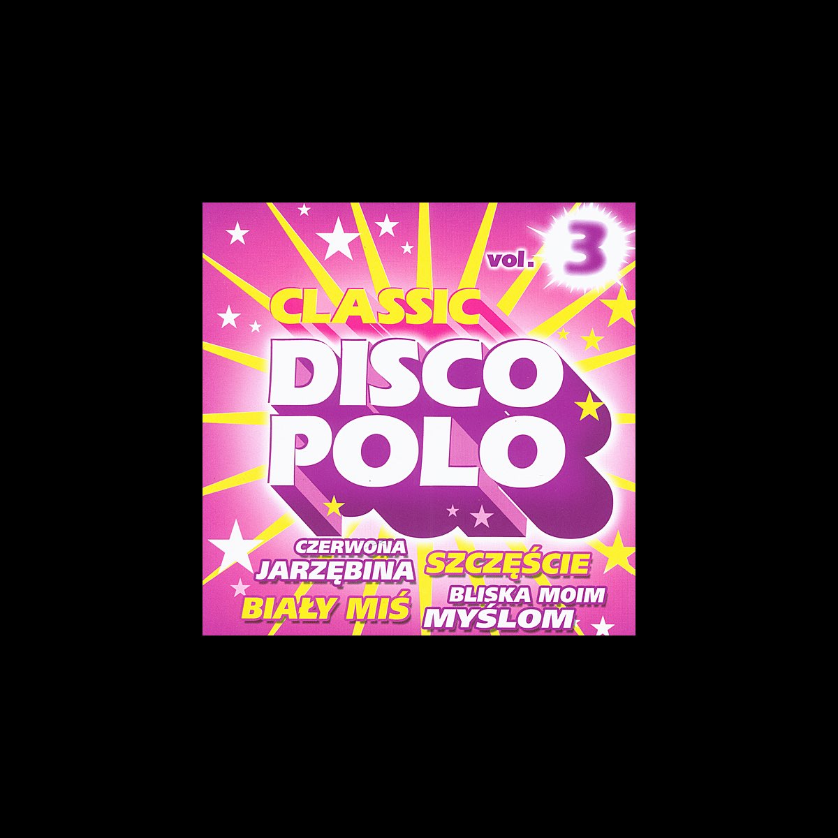 ‎Classic Disco Polo, Vol. 3 - Album by Disco Polo - Apple Music