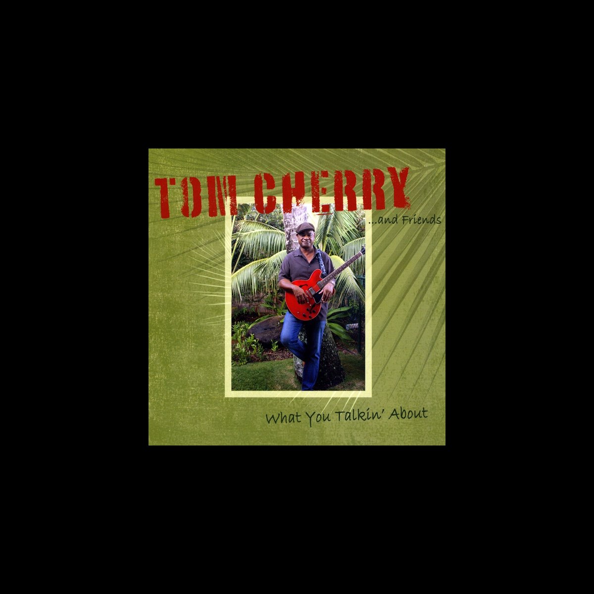 ‎Tom Cherry and Friends - Album by Tom Cherry - Apple Music