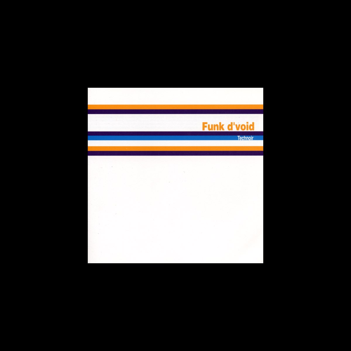 ‎Technoir - Funk D'Voidのアルバム - Apple Music