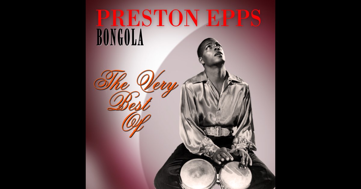 ‎Bongola - The Very Best Of - Album by Preston Epps - Apple Music