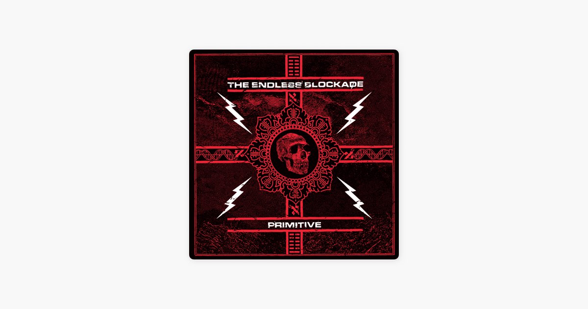‎Primitive — álbum de The Endless Blockade — Apple Music