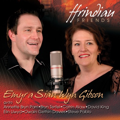 Y Byd yn Un (feat. Owain Gethin Davies) - Emyr Wyn Gibson & Sian Wyn ...