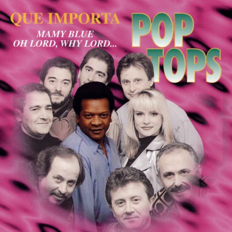 Oh Lord, Why Lord - Pop Tops: Song Lyrics, Music Videos & Concerts