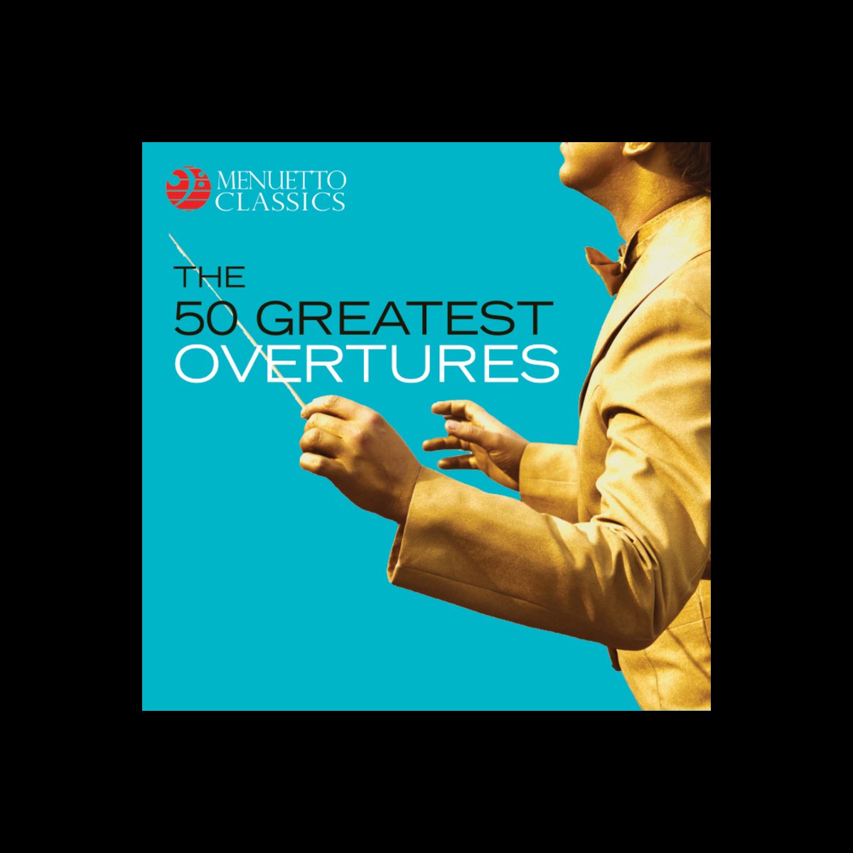 ‎The 50 Greatest Overtures - Album by Various Artists - Apple Music