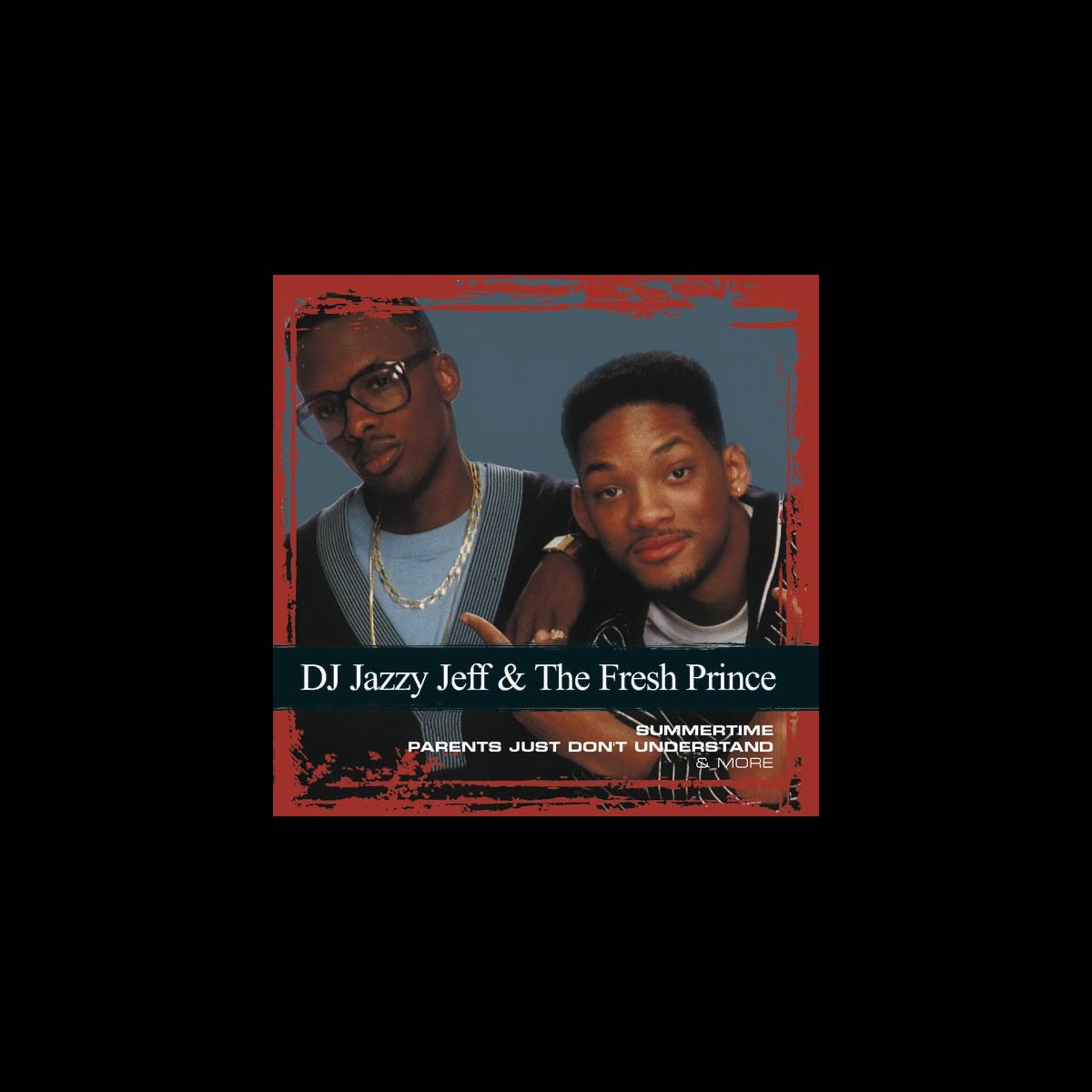 ‎Collections: D.J. Jazzy Jeff & &he Fresh Prince - Album by DJ Jazzy ...