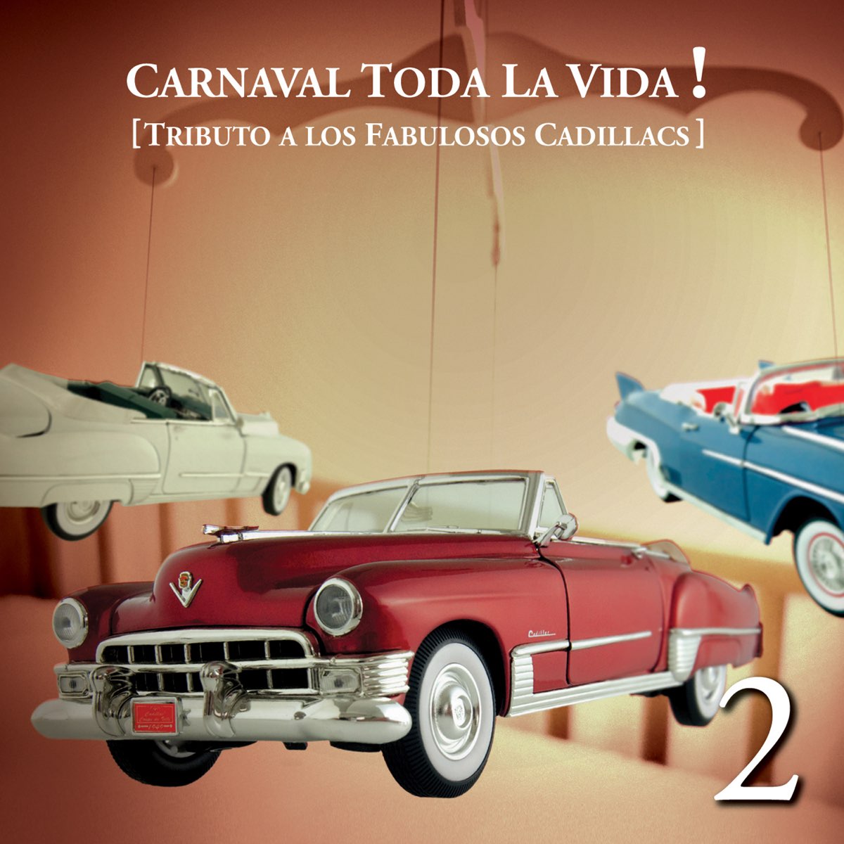 Carnaval Toda La Vida! - Tributo a Los Fabulosos Cadillacs” álbum de ...