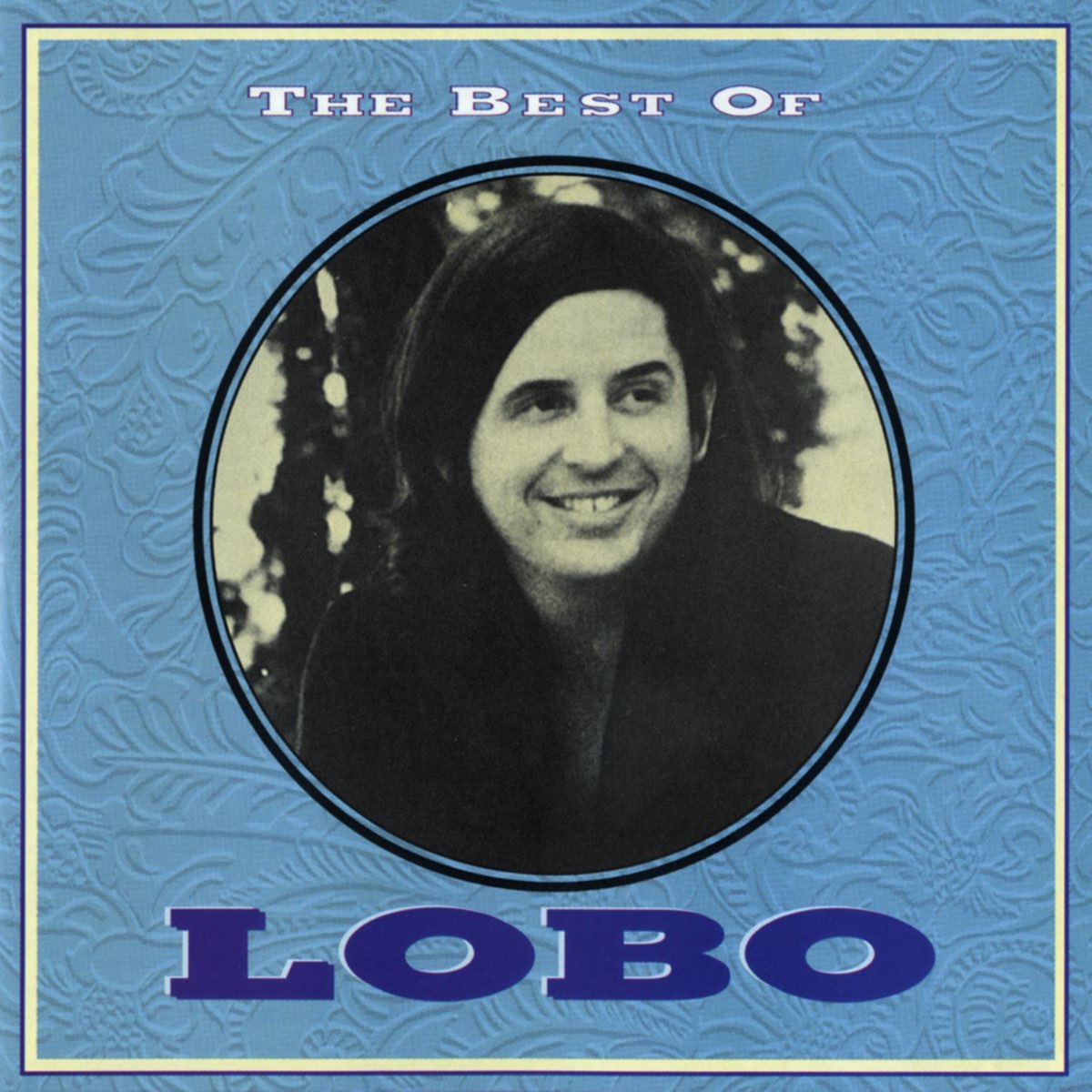 ‎The Best of Lobo - Album by Lobo - Apple Music
