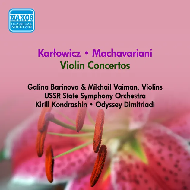 ‎키릴 콘드라신의 Karlowicz, M.: Violin Concerto - Machavariani, A.: Violin ...