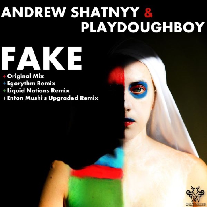 Fake (Enton Mushi's Upgraded Remix) - Andrew Shatnyy , Playdoughboy ...