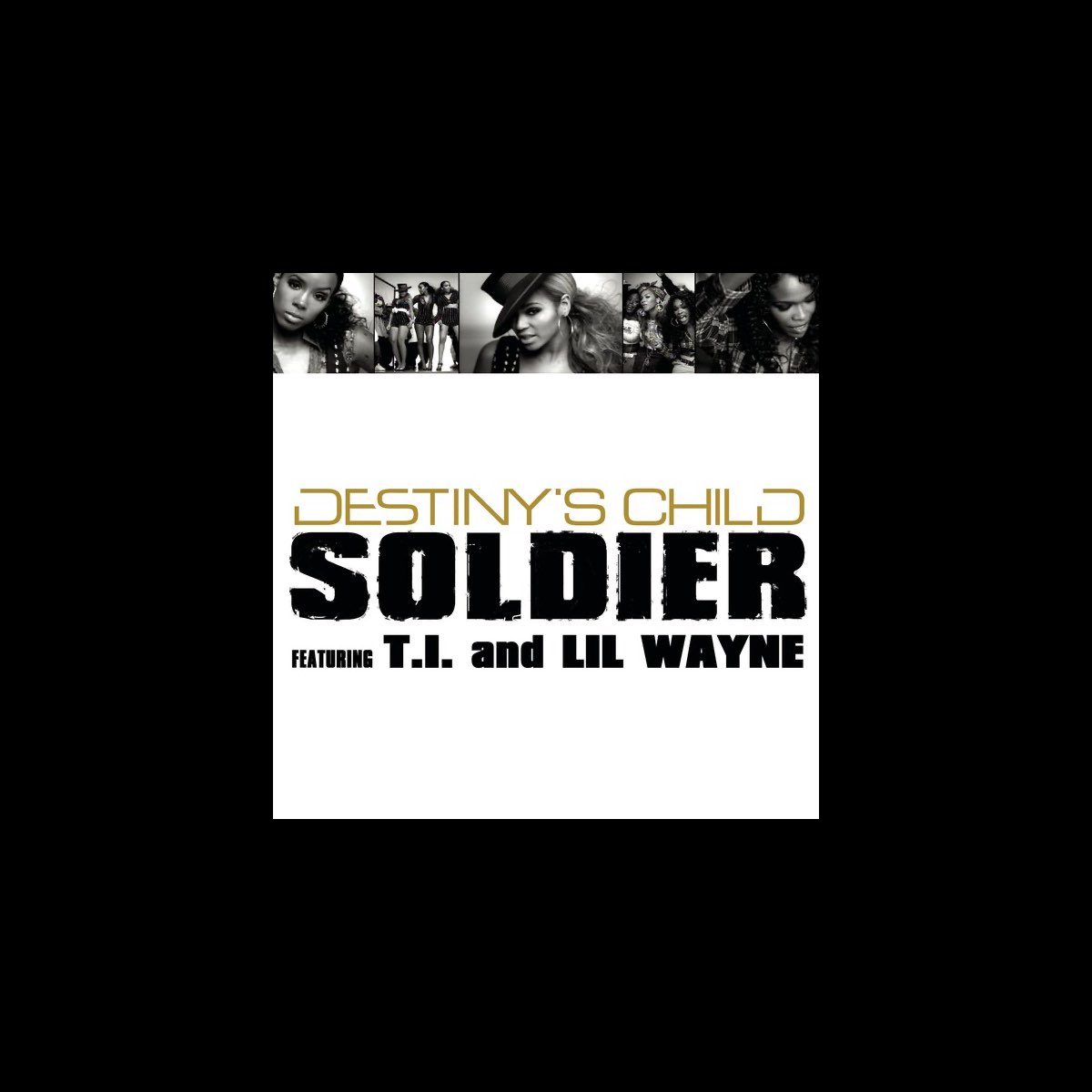 ‎Soldier (feat. T.I. & Lil Wayne) - Single - Album by Destiny's Child ...
