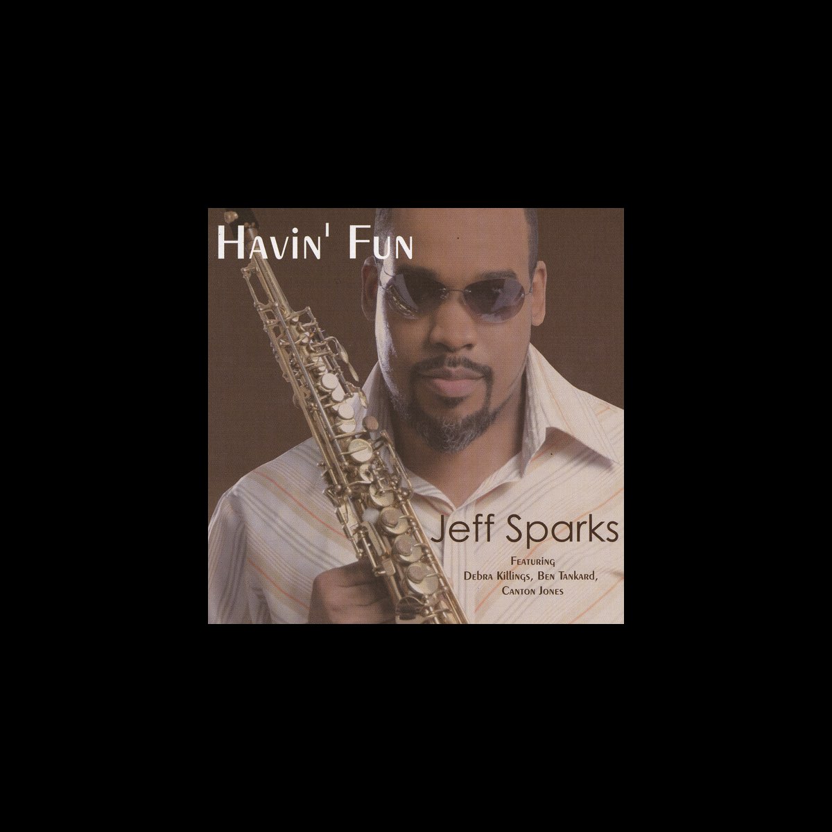 ‎Havin' Fun - Album by Jeff Sparks - Apple Music