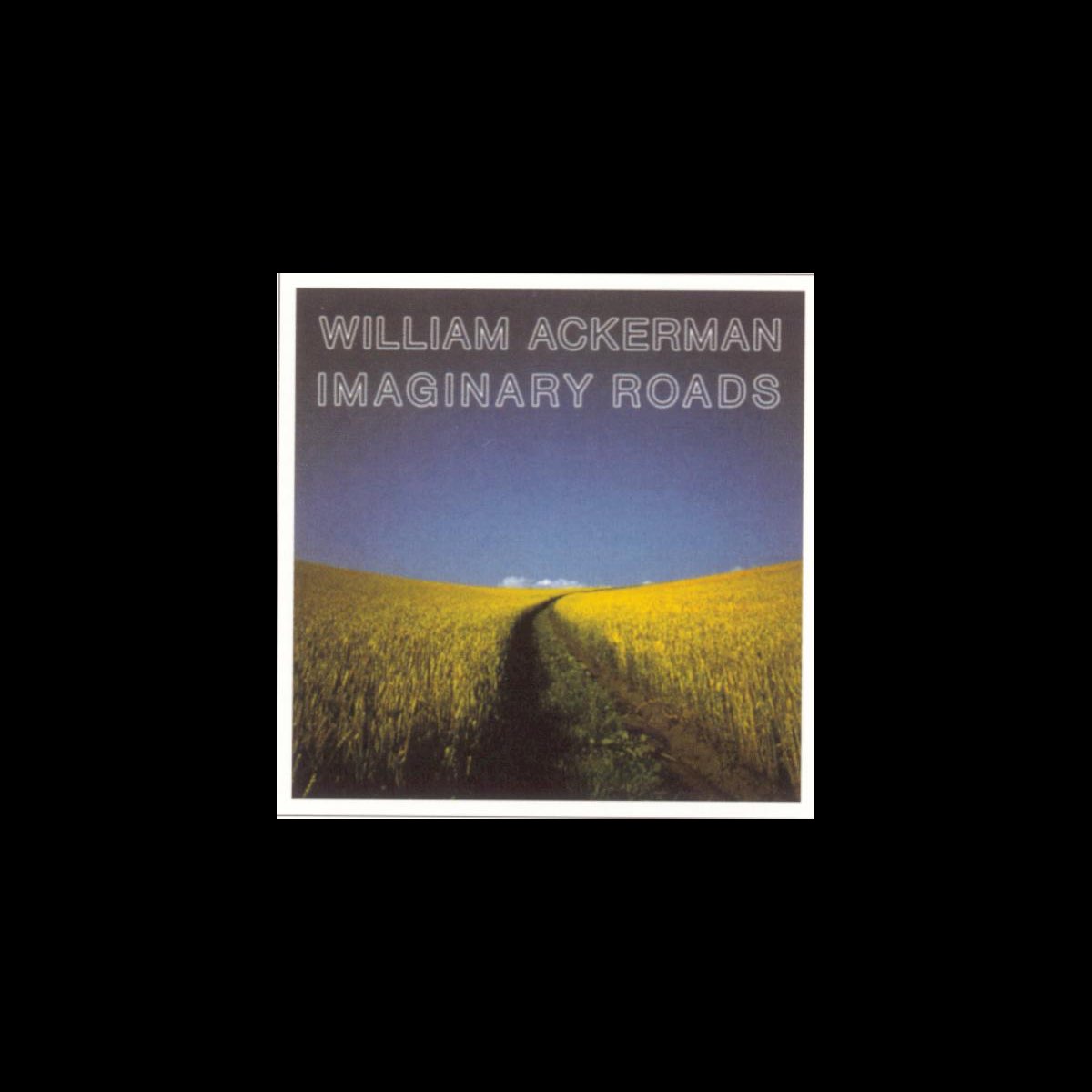 ‎Imaginary Roads - Album by Will Ackerman - Apple Music
