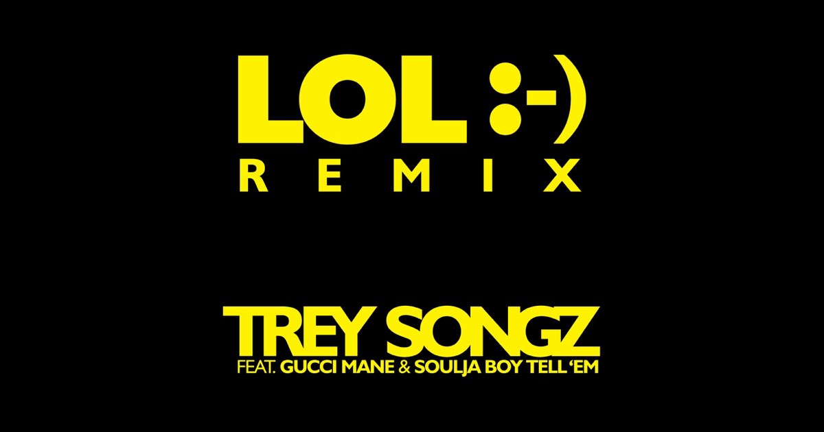 ‎LOL :-) (The Remixes) [feat. Gucci Mane & Soulja Boy Tell 'Em ...