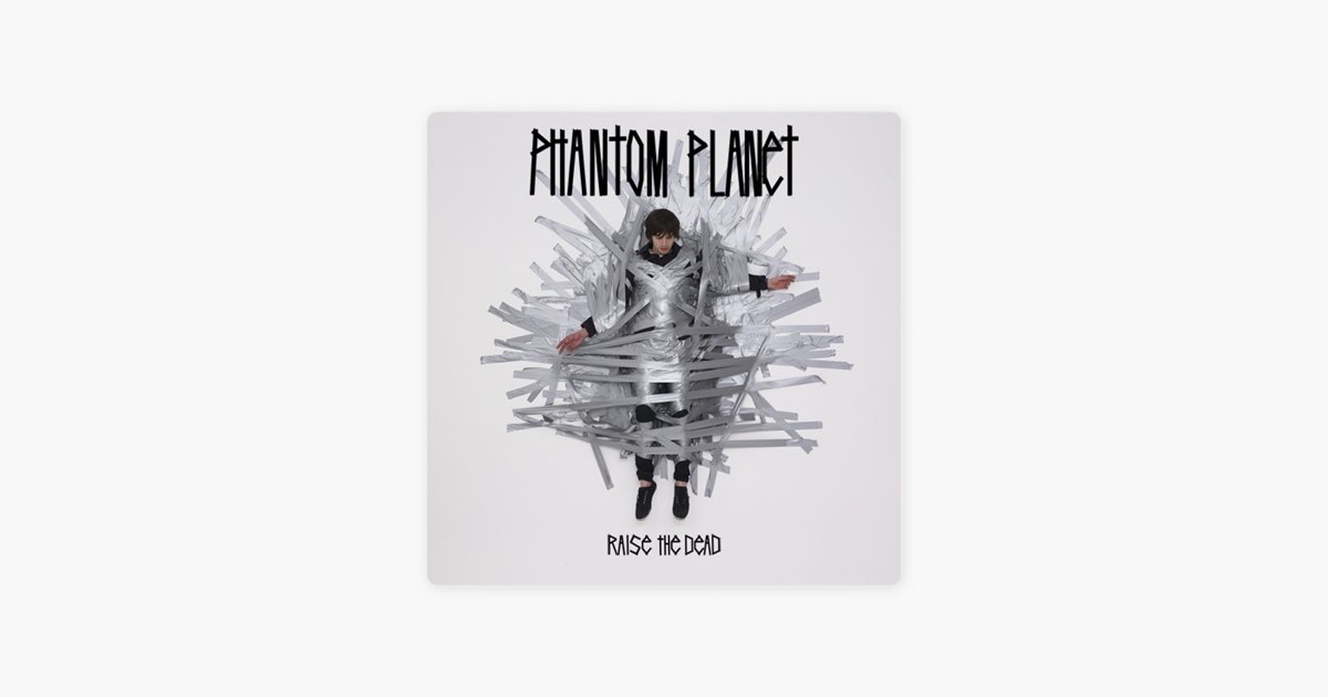 ‎Raise the Dead (Bonus Track Version) - Album by Phantom Planet - Apple ...