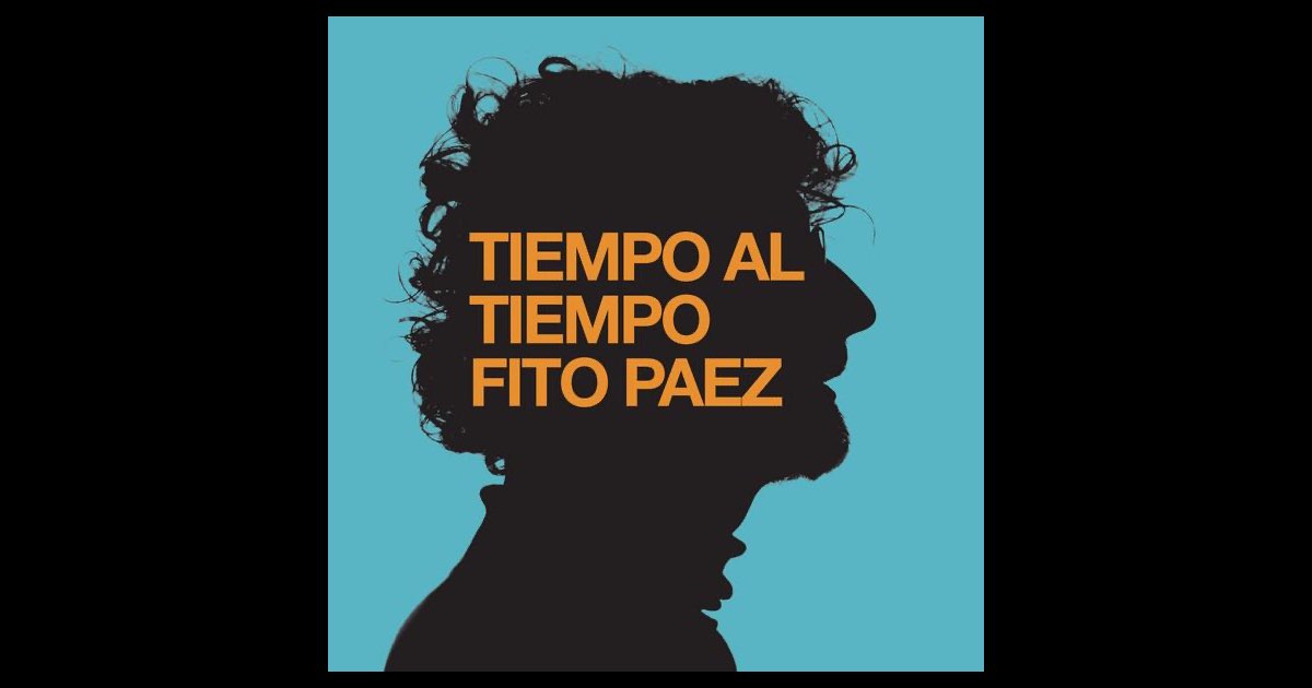 ‎Tiempo al Tiempo - Single - Álbum de Fito Páez - Apple Music