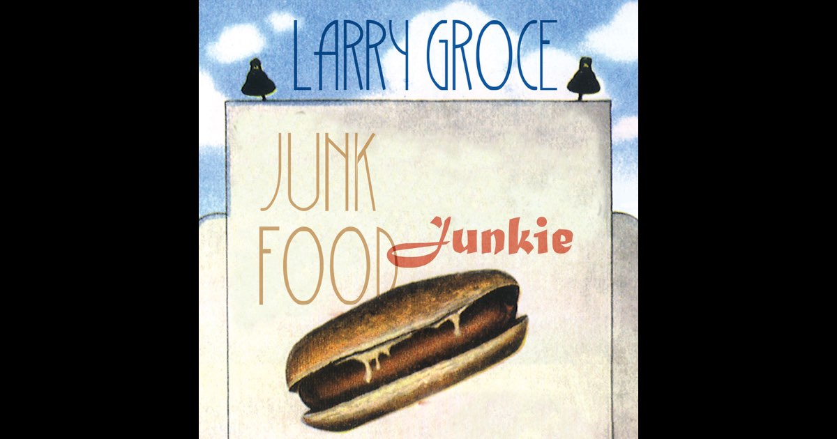 ‎Junk Food Junkie - Single - Album by Larry Groce - Apple Music
