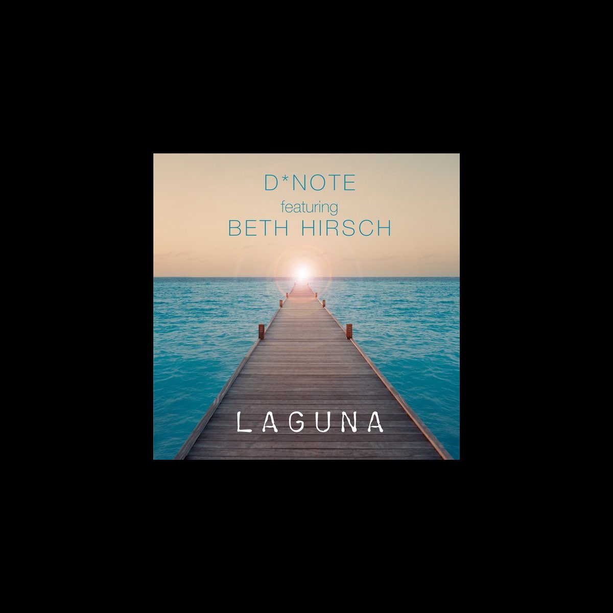 ‎Laguna - Album by D*Note featuring Beth Hirsch - Apple Music