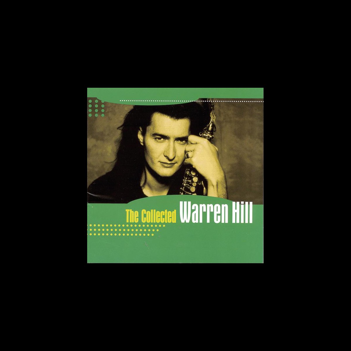 ‎The Collected: Warren Hill - Album by Warren Hill - Apple Music