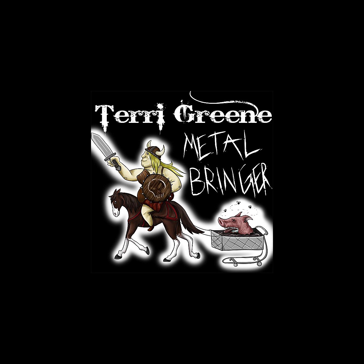 ‎Metal Bringer - Album by Terri Greene - Apple Music