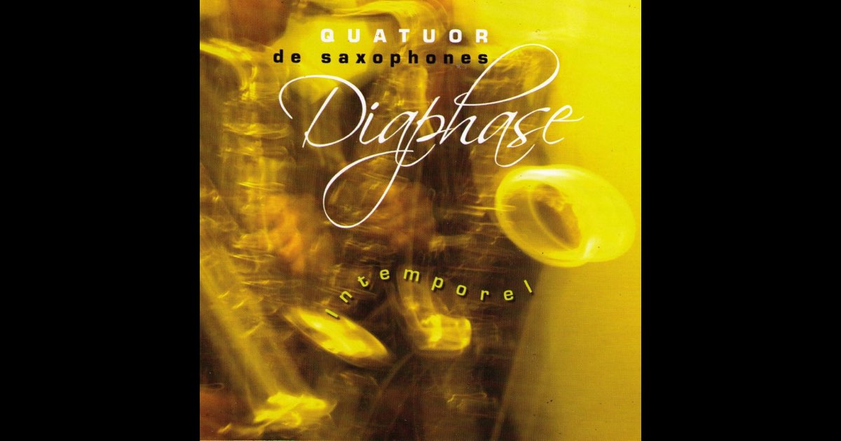 ‎Intemporel - Álbum de Quatuor De Saxophones Diaphase - Apple Music