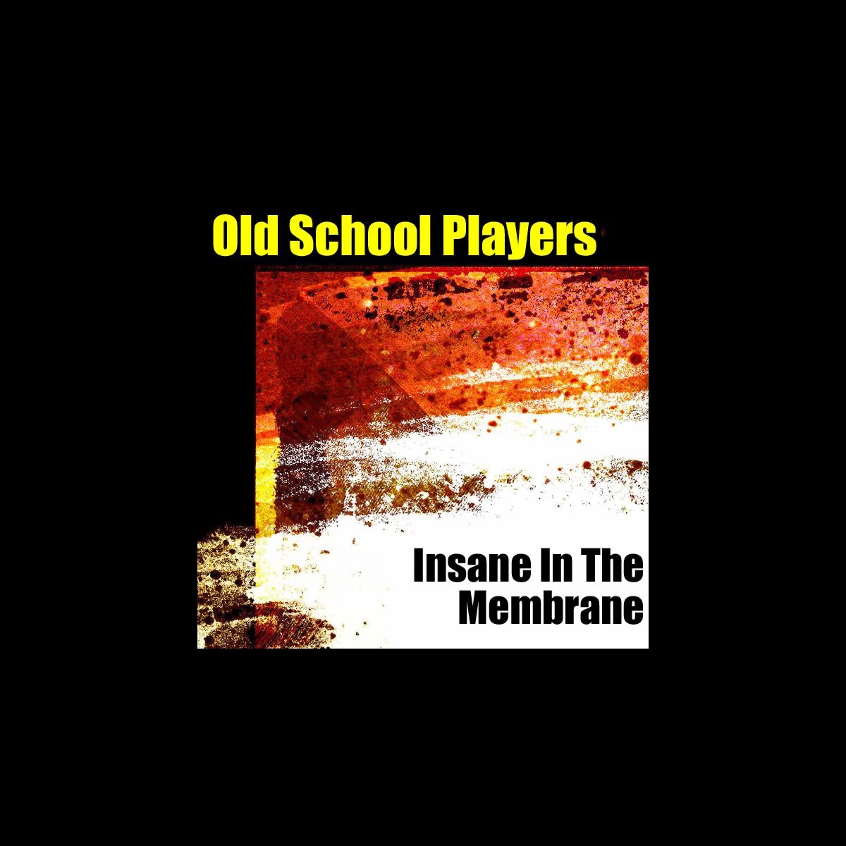 ‎Insane In the Membrane - Single - Album by Old School Players - Apple ...