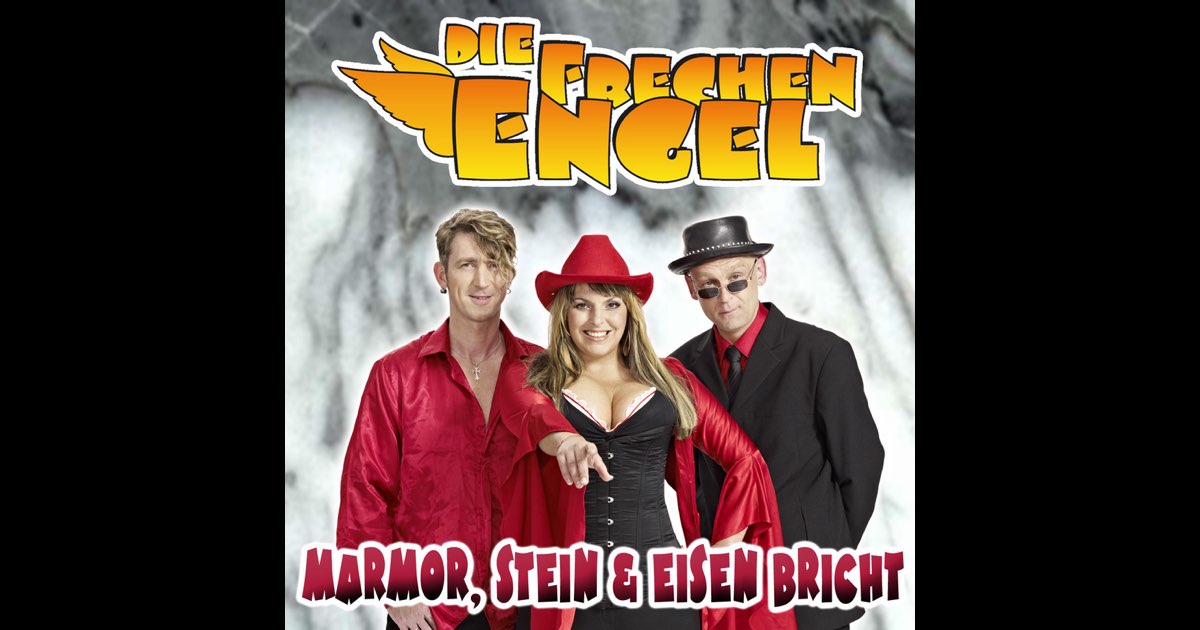 ‎Marmor, Stein & Eisen bricht - Single - Album by Die Frechen Engel ...