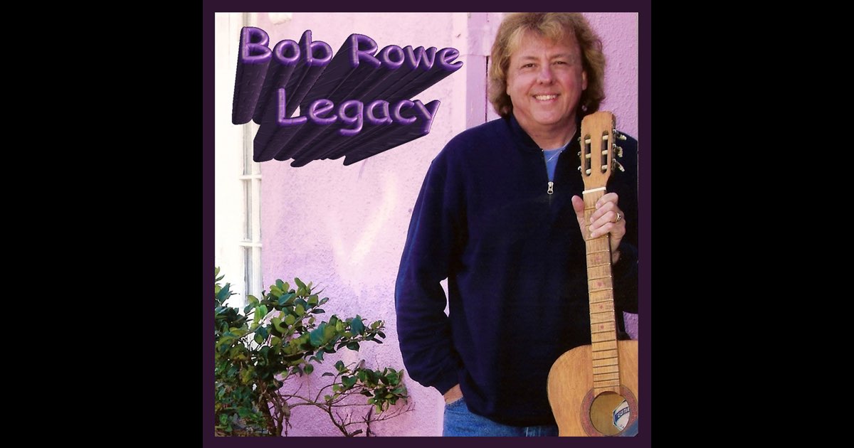 ‎Legacy - Album by Bob Rowe - Apple Music