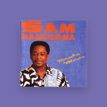 SAM MANGWANA - Lyrics, Playlists & Videos | Shazam