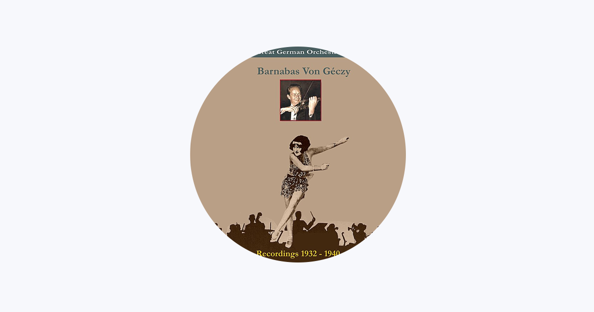 ‎Barnabás von Géczy - Apple Music
