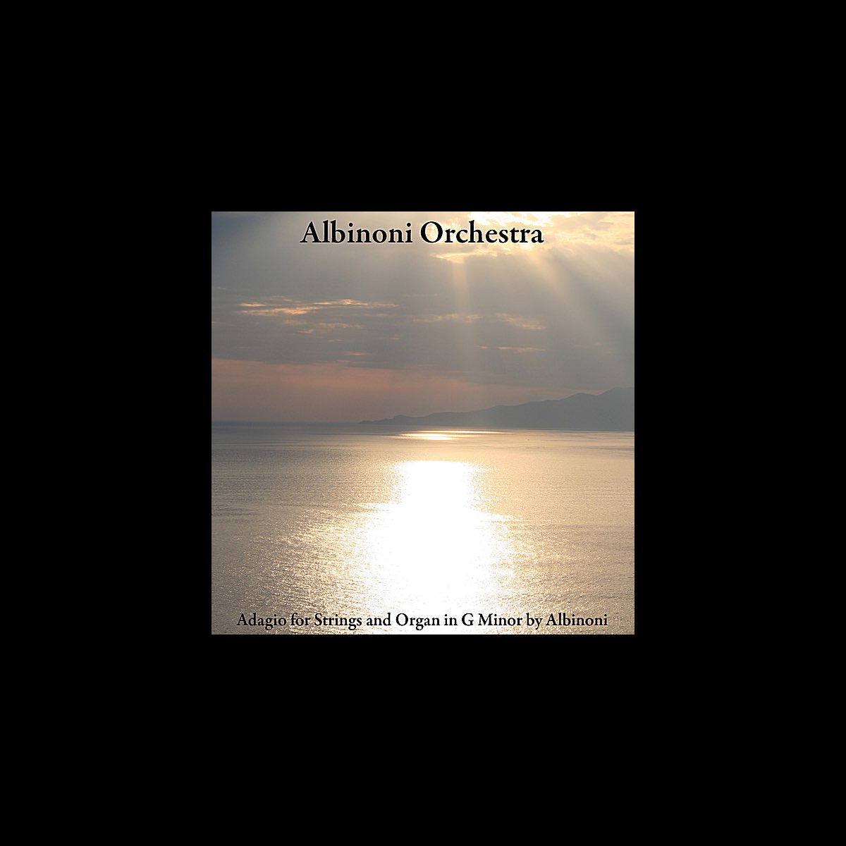 ‎Adagio for Strings and Organ in G Minor by Albinoni - Single by ...