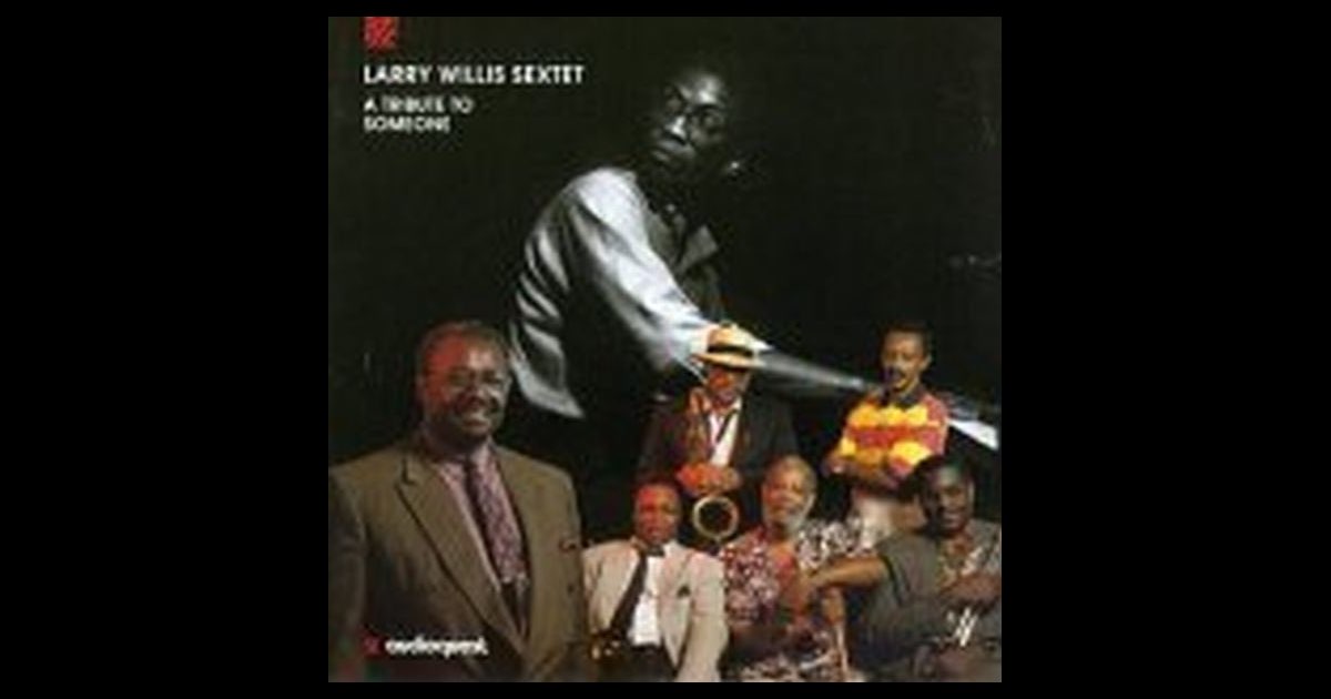‎A Tribute to Someone - Album by Larry Willis - Apple Music