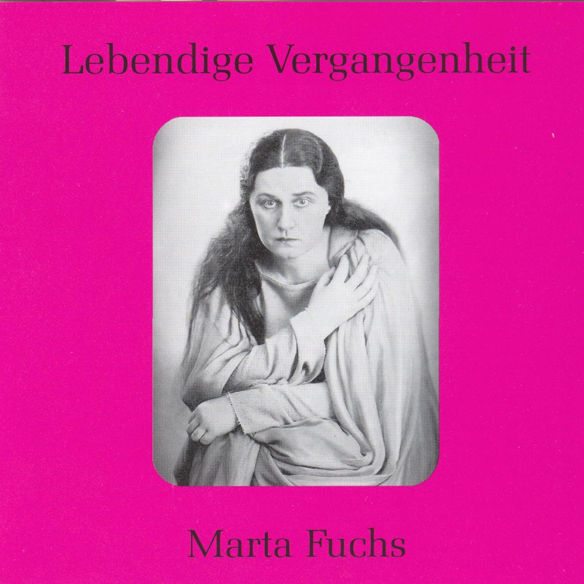 ‎Lebendige Vergangenheit - Marta Fuchs by Marta Fuchs on Apple Music