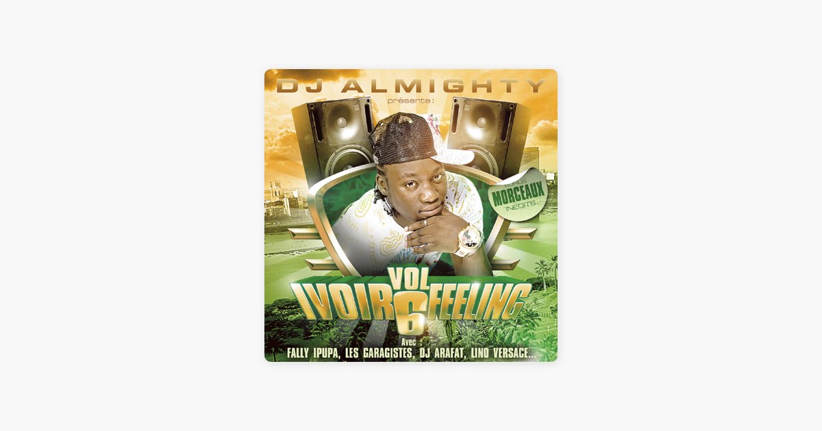 ‎Ivoir Feeling Vol. 6 (DJ Almighty Présente) - Album by DJ Almighty ...