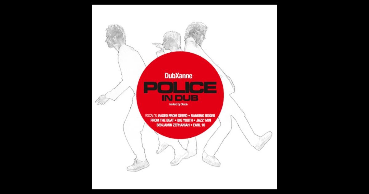 ‎The Police In Dub - DubXanneのアルバム - Apple Music