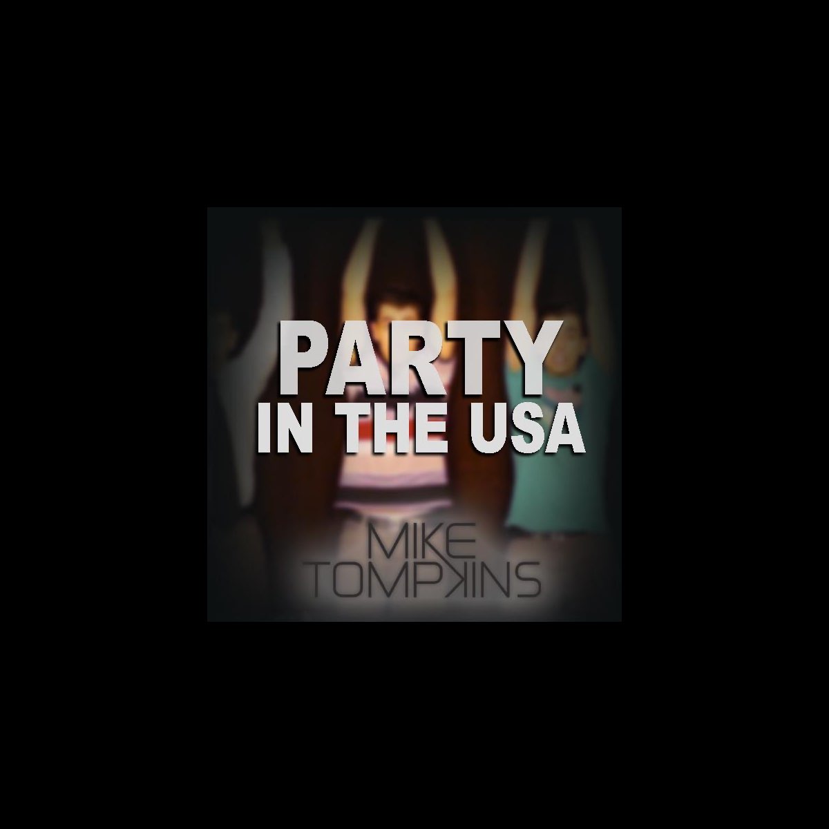 ‎Party in the U.S.A - Single - Album by Mike Tompkins - Apple Music