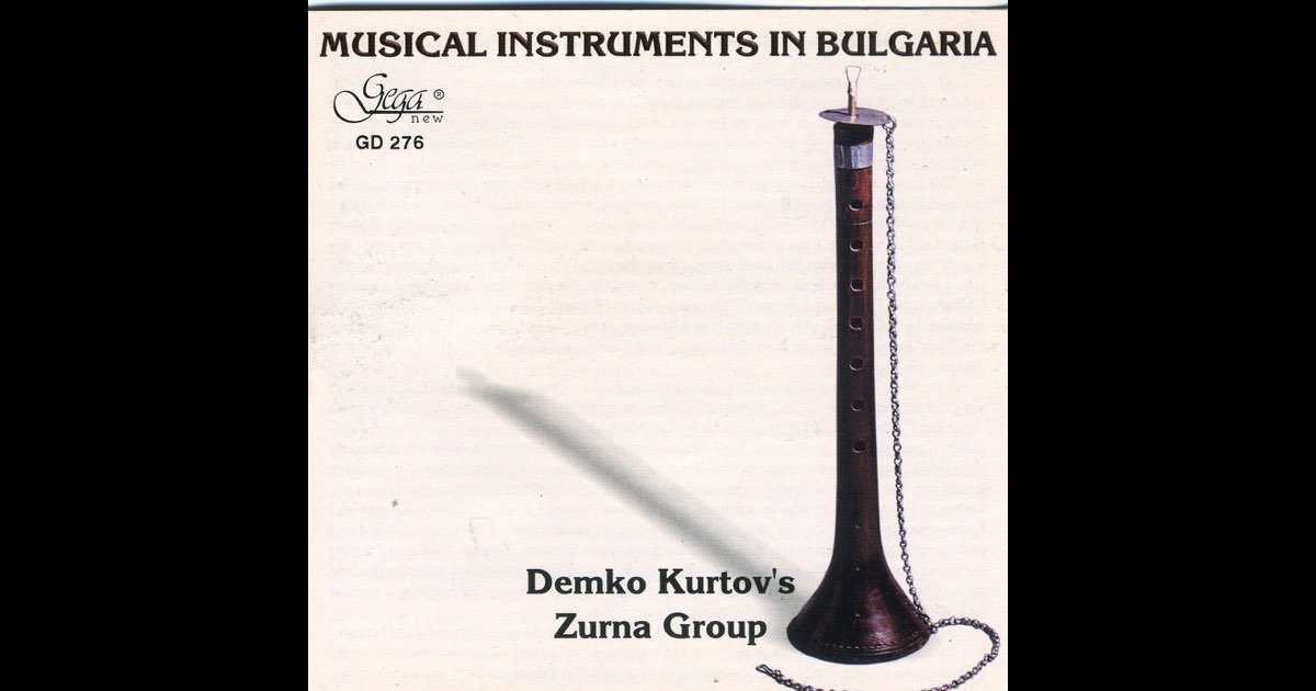‎Musical Instruments In Bulgaria. Zuma Group - Album by Demko Kurtov's ...