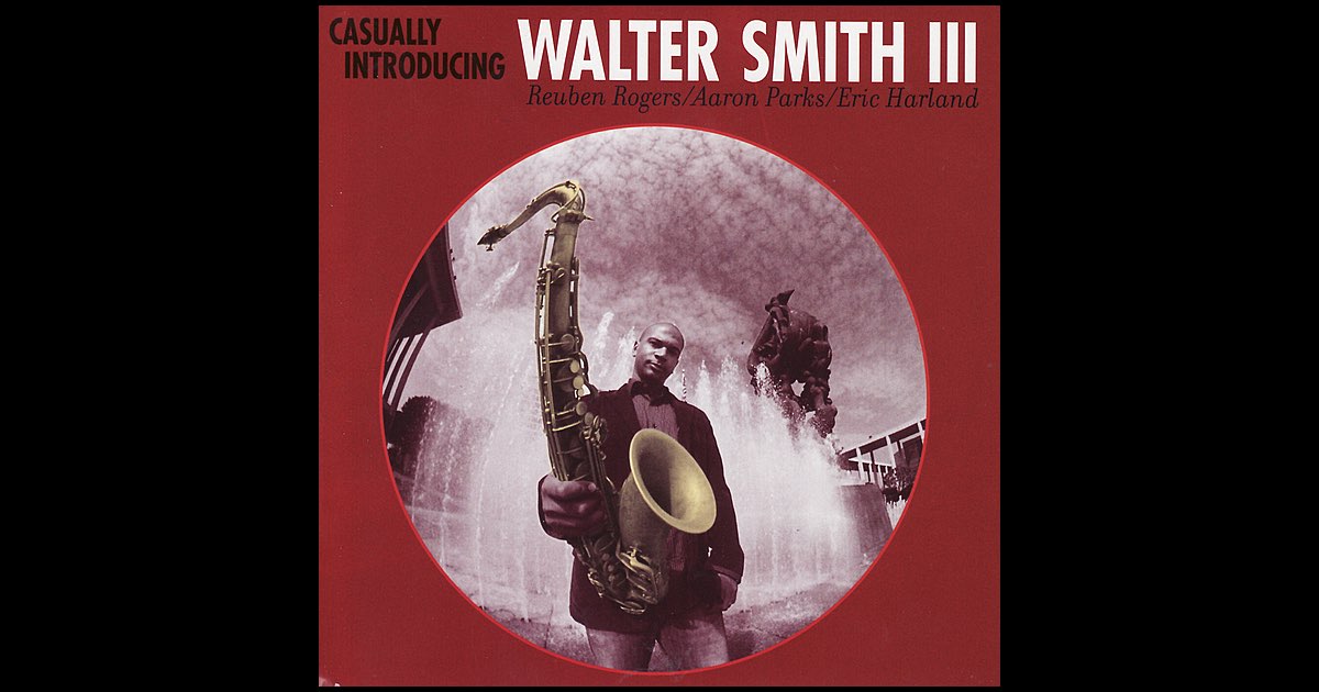 ‎Casually Introducing - Walter Smith III의 앨범 - Apple Music