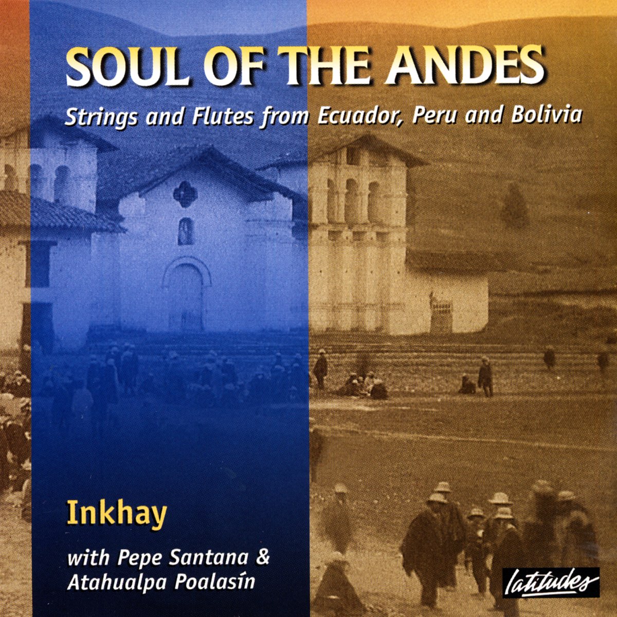 ‎Soul of the Andes: Strings and Flutes from Ecuador, Peru and Bolivia ...