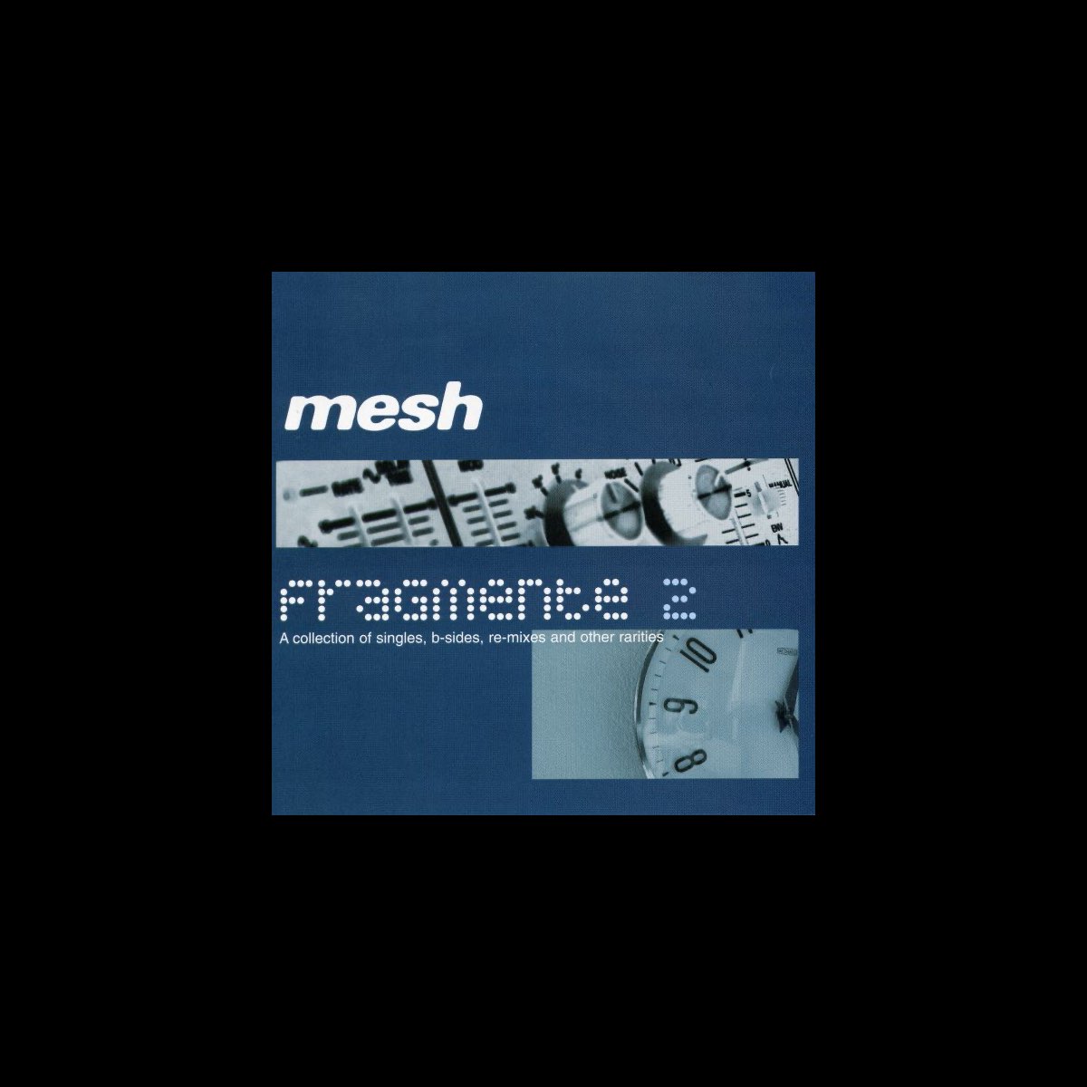 ‎Fragmente II - Album by Mesh (UK) - Apple Music