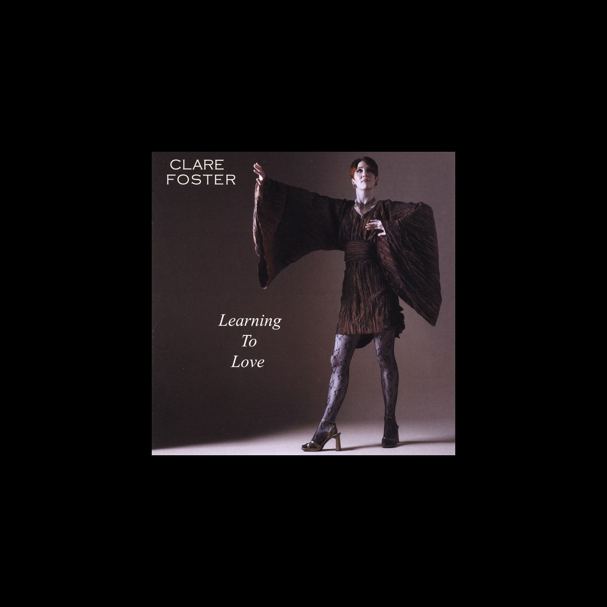 ‎Learning to Love - Clare Fosterのアルバム - Apple Music
