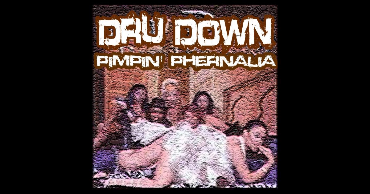 ‎Pimpin’ Phernelia - Album by Dru Down - Apple Music