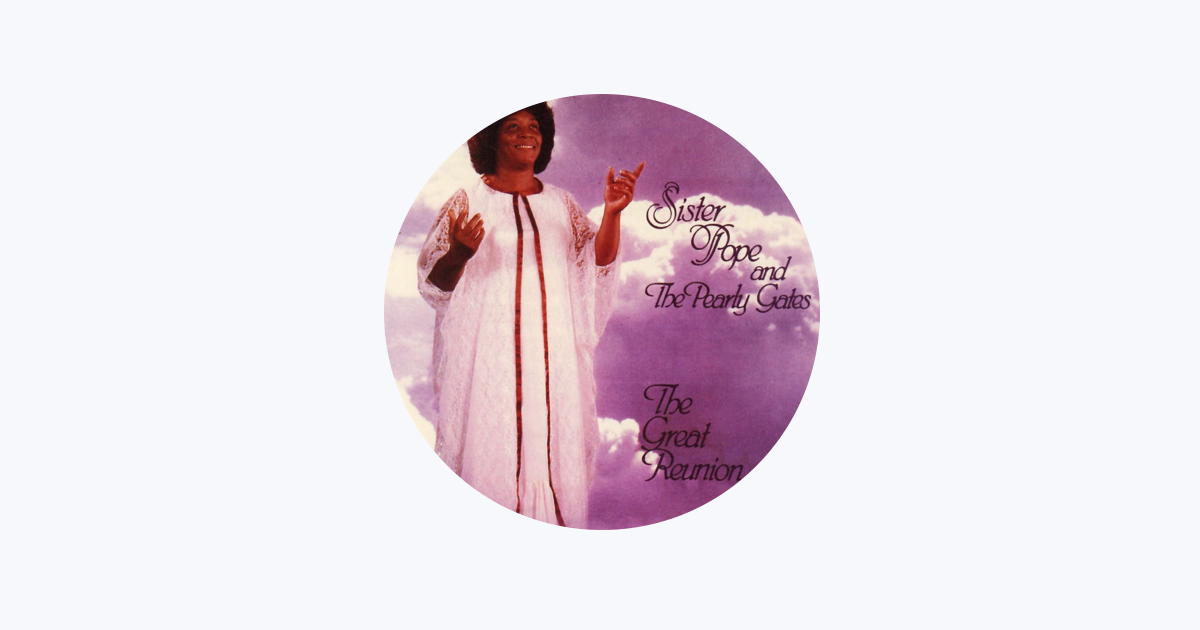 Sister Lucille Pope & The Pearly Gates‬ - Apple Music